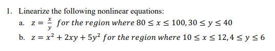 Solved 1. Linearize the following nonlinear equations: a. Z= | Chegg.com