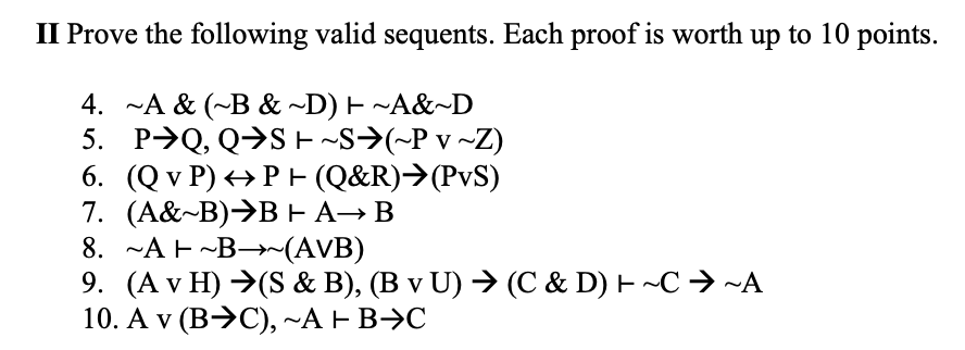 Solved II Prove the following valid sequents. Each proof is | Chegg.com