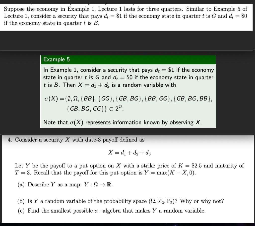 Suppose the economy in Example 1, Lecture 1 lasts for | Chegg.com