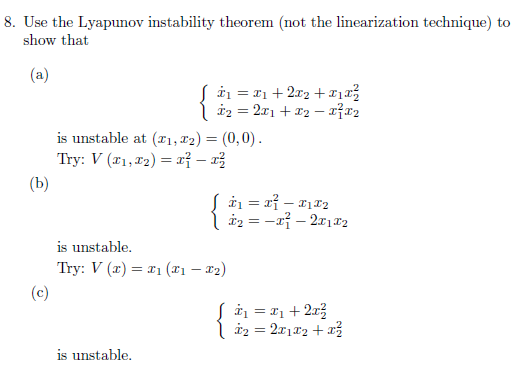 Solved 8. Use the Lyapunov instability theorem (not the | Chegg.com