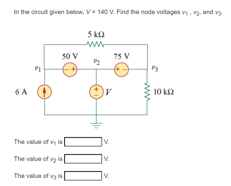 Solved In the circuit given below, V = 140 V. Find the node | Chegg.com