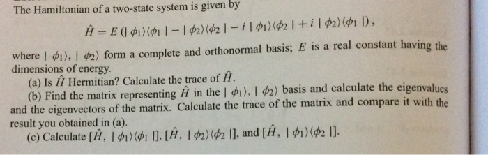 Solved The Hamiltonian of a two-state system is given by | Chegg.com