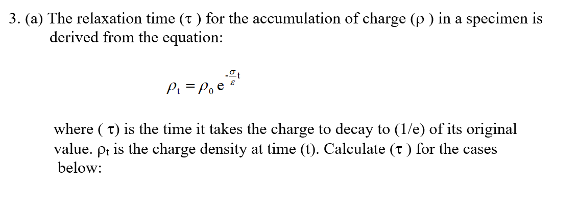 Solved 3. (a) The relaxation time (T ) for the accumulation | Chegg.com
