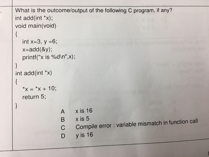 Solved What is the outcome/output of the following C | Chegg.com