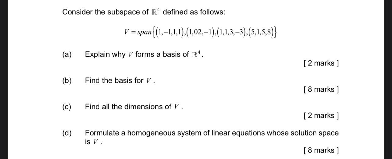 Solved Consider the subspace of R4 defined as follows: V = | Chegg.com