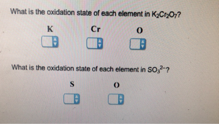 Solved What is the oxidation state of each element in | Chegg.com