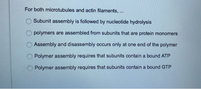 Solved For both microtubules and actin filaments, ellipsis | Chegg.com