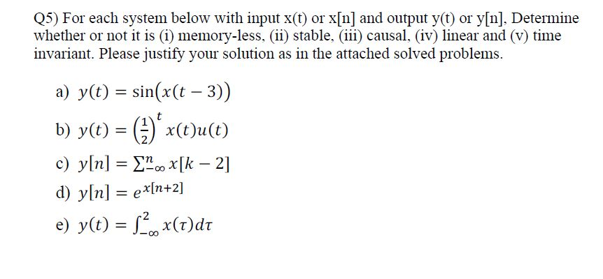 Solved Q5) For each system below with input x() or xIn] and | Chegg.com