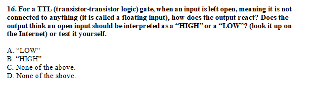 Solved 16. For a TTL (transistor-transistor logic) gate, | Chegg.com