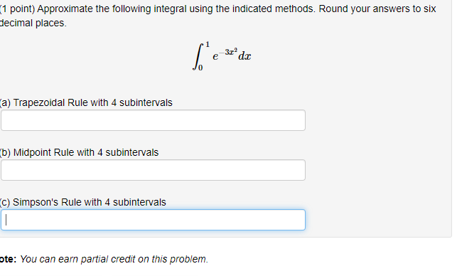 Solved (1 point) Approximate the following integral using | Chegg.com