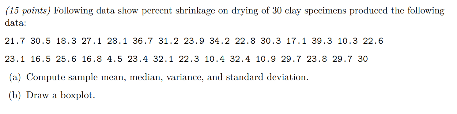 Solved (15 points) Following data show percent shrinkage on | Chegg.com
