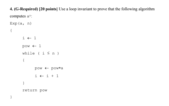 Solved 4. (G-Required) [20 pointsl Use a loop invariant to | Chegg.com