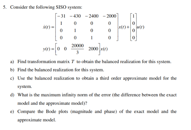 5. Consider the following SISO system 31-430-2400 | Chegg.com 5. Consider the following SISO system 31-430-2400 | Chegg.com