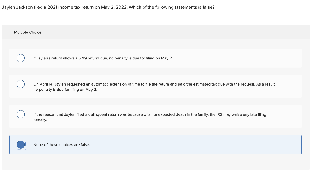 Solved Jaylen Jackson filed a 2021 income tax return on May | Chegg.com