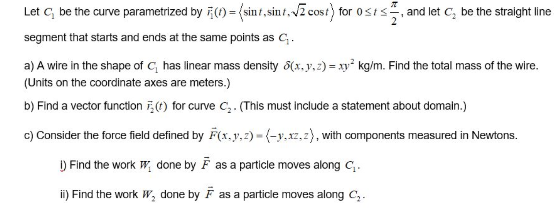 Solved Let C be the curve parametrized by 7 (t) = (sint | Chegg.com