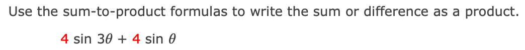 Solved Use the sum-to-product formulas to write the sum or | Chegg.com