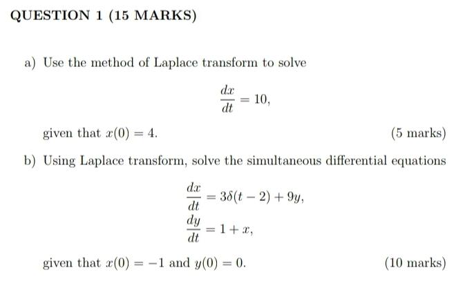 Solved QUESTION 1 (15 MARKS) a) Use the method of Laplace | Chegg.com