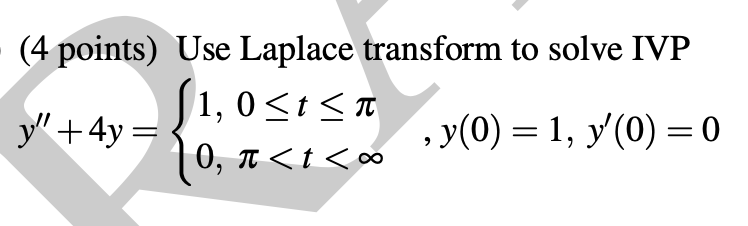 Solved (4 points) Use Laplace transform to solve IVP | Chegg.com