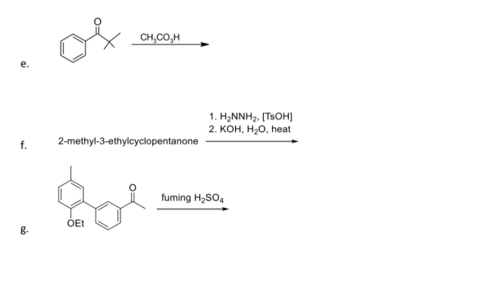 Solved CH,CO,H e. 1. H2NNH2, [TsOH) 2. KOH, H2O, heat f. | Chegg.com