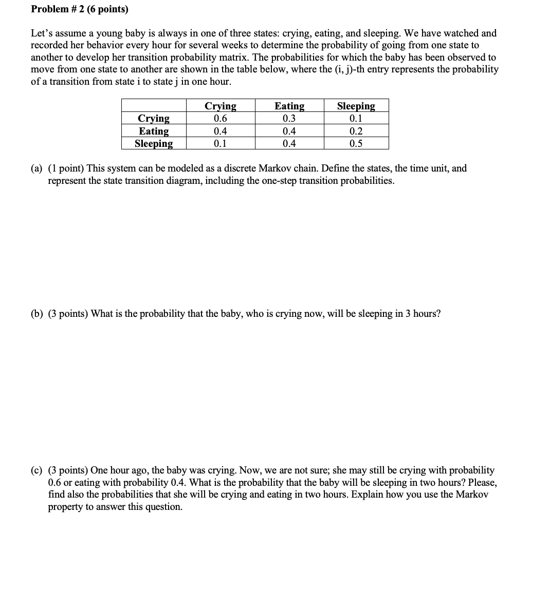 Solved Problem # 2 (6 ﻿points)Let's assume a young baby is | Chegg.com