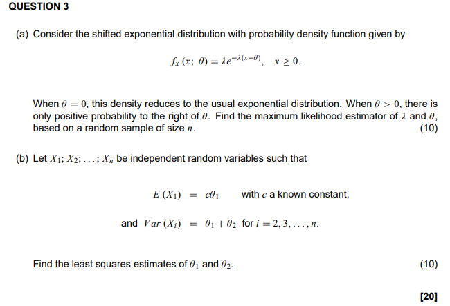 Solved QUESTION 3 (a) Consider the shifted exponential | Chegg.com