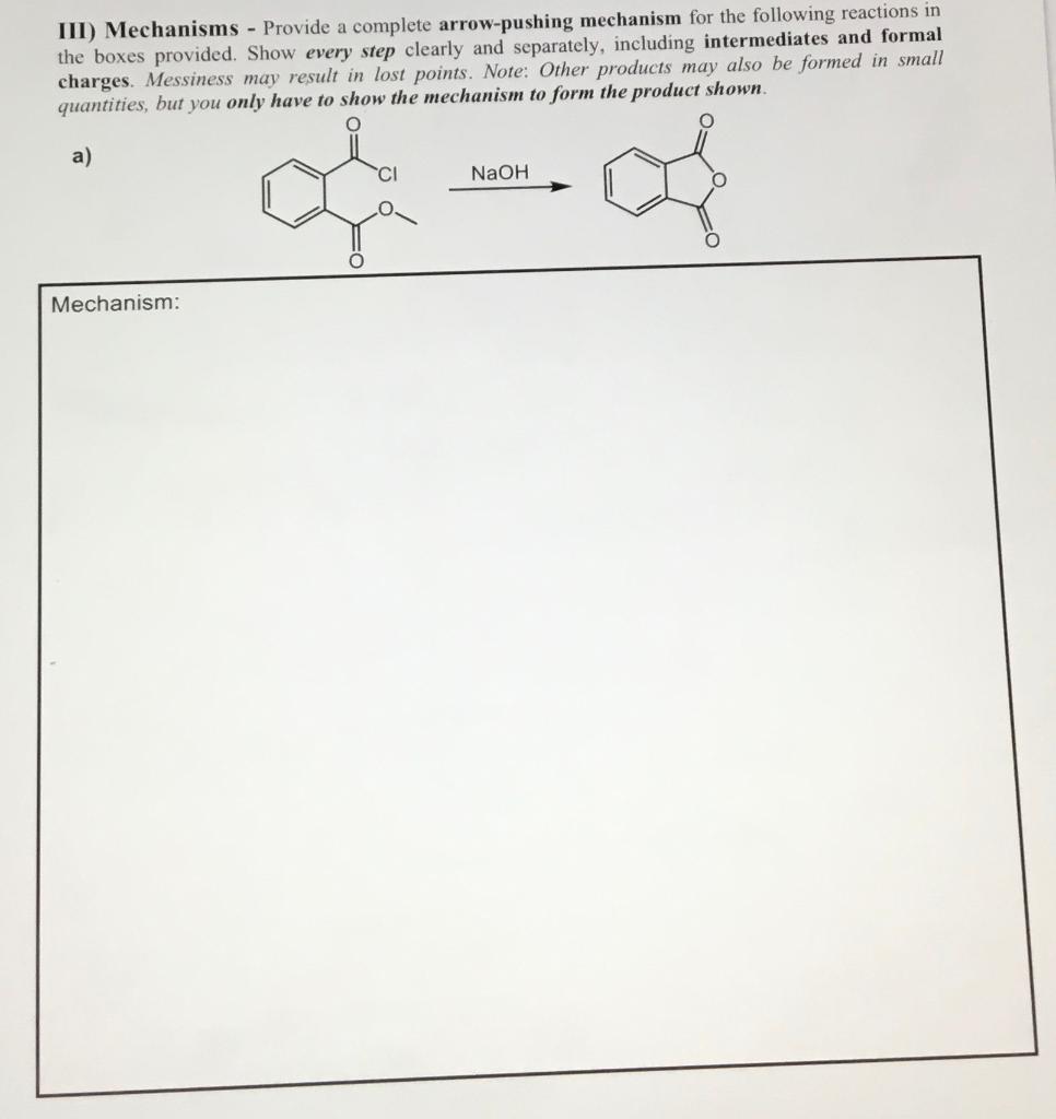 Solved III) Mechanisms - Provide a complete arrow-pushing | Chegg.com