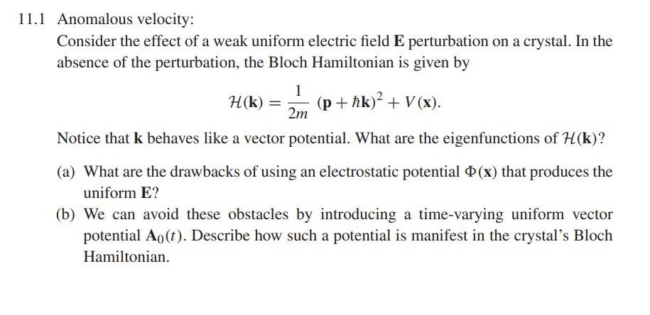Solved 11.1 Anomalous velocity: Consider the effect of a | Chegg.com
