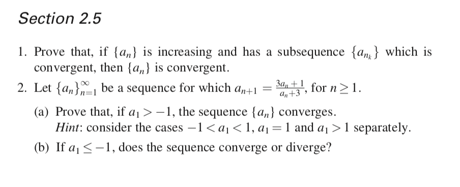 Solved Section 2.5 1. Prove that, if {an} is increasing and | Chegg.com