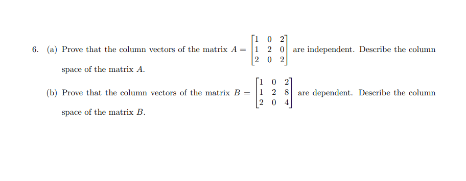 Solved (a) Prove that the column vectors of the matrix | Chegg.com