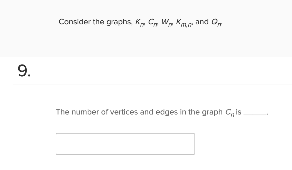 Solved Consider the graphs, Kn, CmWn, Km, n, and Qn. g. The | Chegg.com