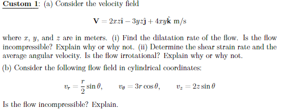 Solved Custom 1: (a) Consider the velocity field V=2rzî – | Chegg.com