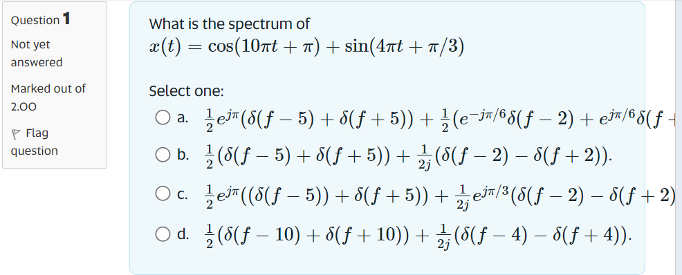 Solved What is the spectrum of x(t)=cos(10πt+π)+sin(4πt+π/3) | Chegg.com