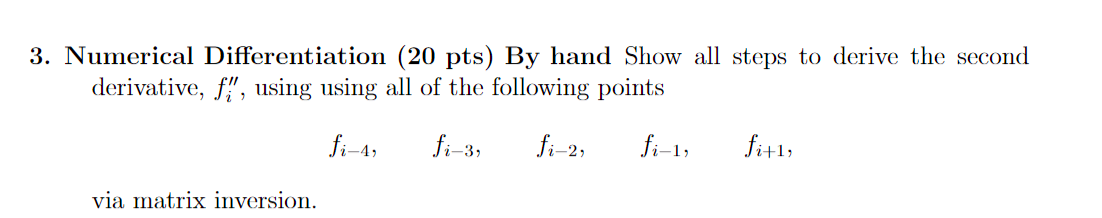 Solved 3. Numerical Differentiation (20 pts) By hand Show | Chegg.com