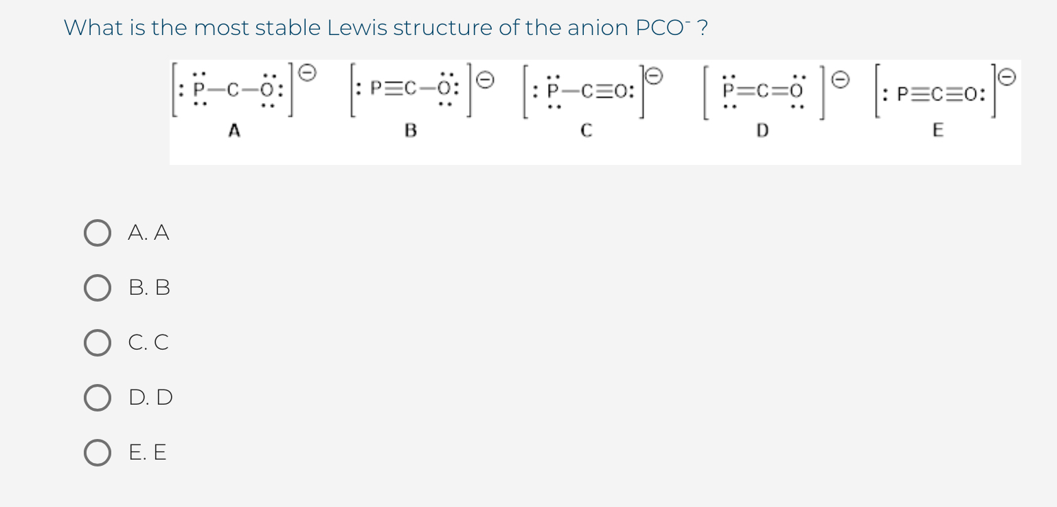 Solved What is the most stable Lewis structure of the anion | Chegg.com