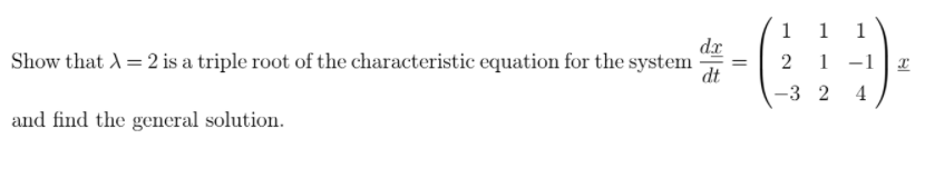 Solved 1 1 1 Show that I = 2 is a triple root of the | Chegg.com