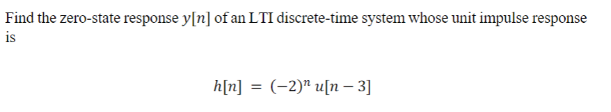 Solved Find the zero-state response y[n] of an LTI | Chegg.com