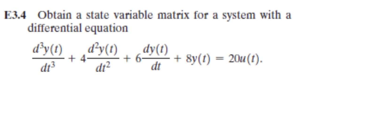 Solved E3.4 Obtain a state variable matrix for a system with | Chegg.com