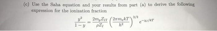 Solved 4. Let us explore the Saha equation (and one of its | Chegg.com