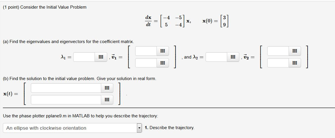 Solved (1 point) Consider the initial Value Problem - [7 )