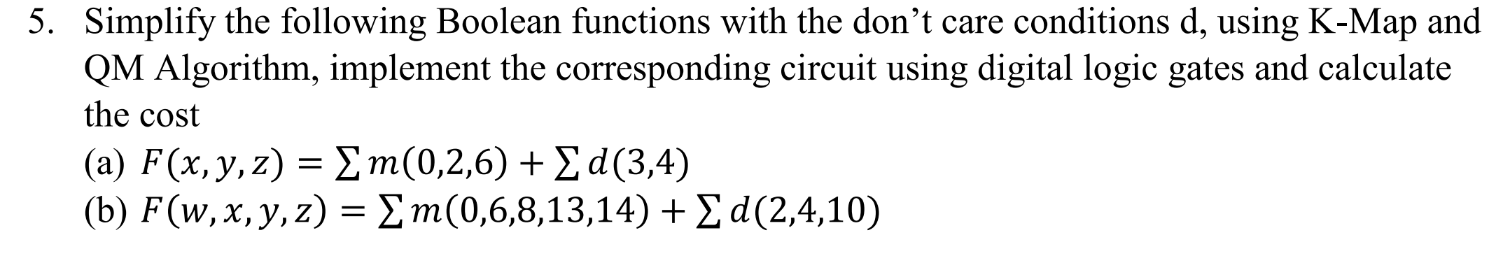 Solved 5 Simplify The Following Boolean Functions With The 4922