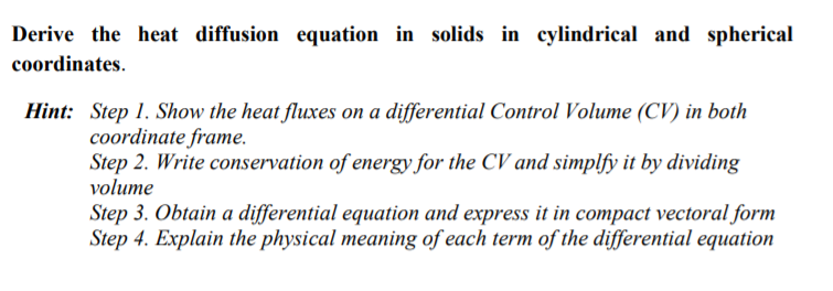 Solved Derive the heat diffusion equation in solids in | Chegg.com