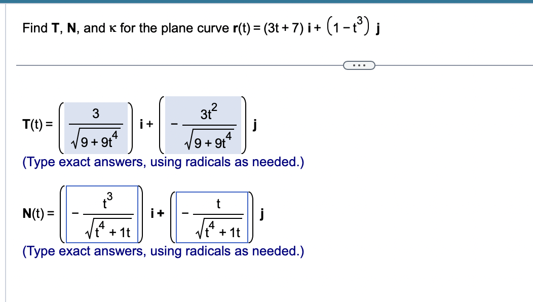 Solved Find T,N, and κ for the plane curve | Chegg.com