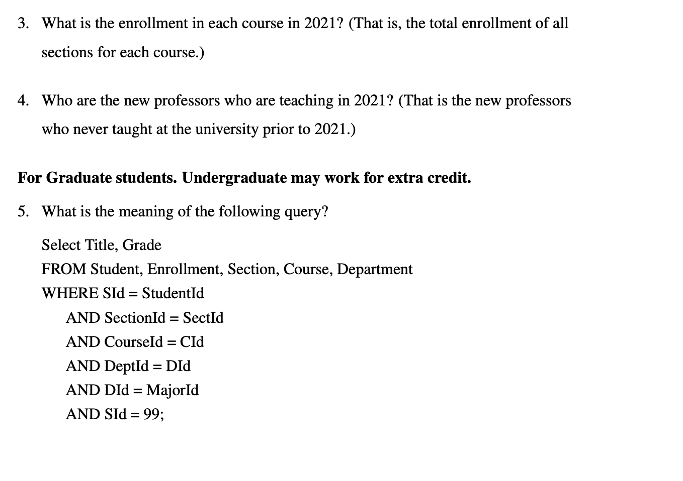 Solved 3. What is the enrollment in each course in 2021? | Chegg.com