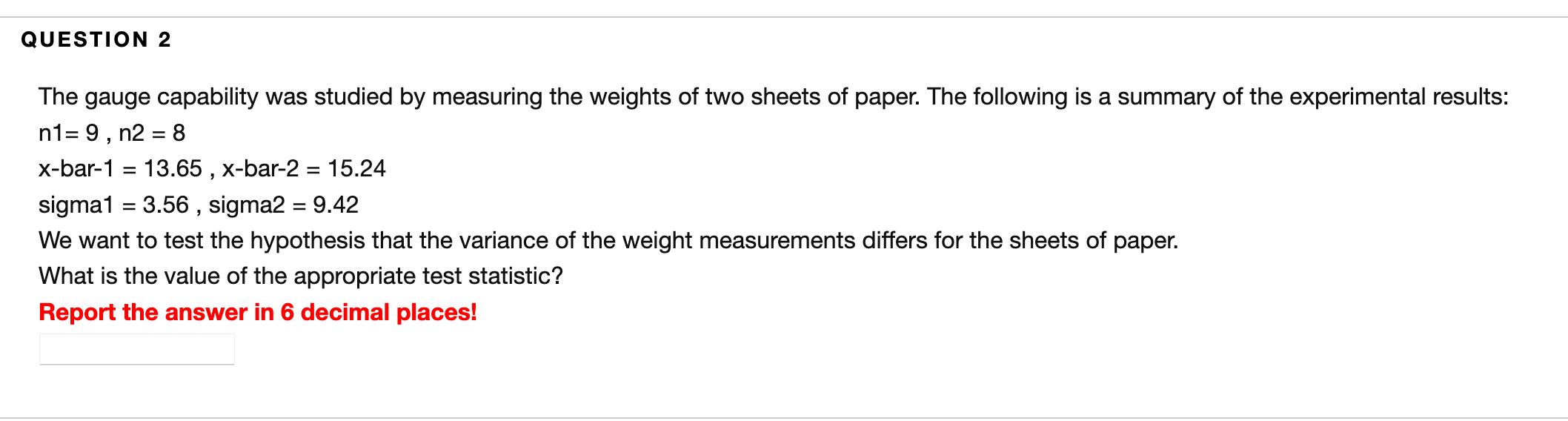 Solved QUESTION 2 The gauge capability was studied by | Chegg.com