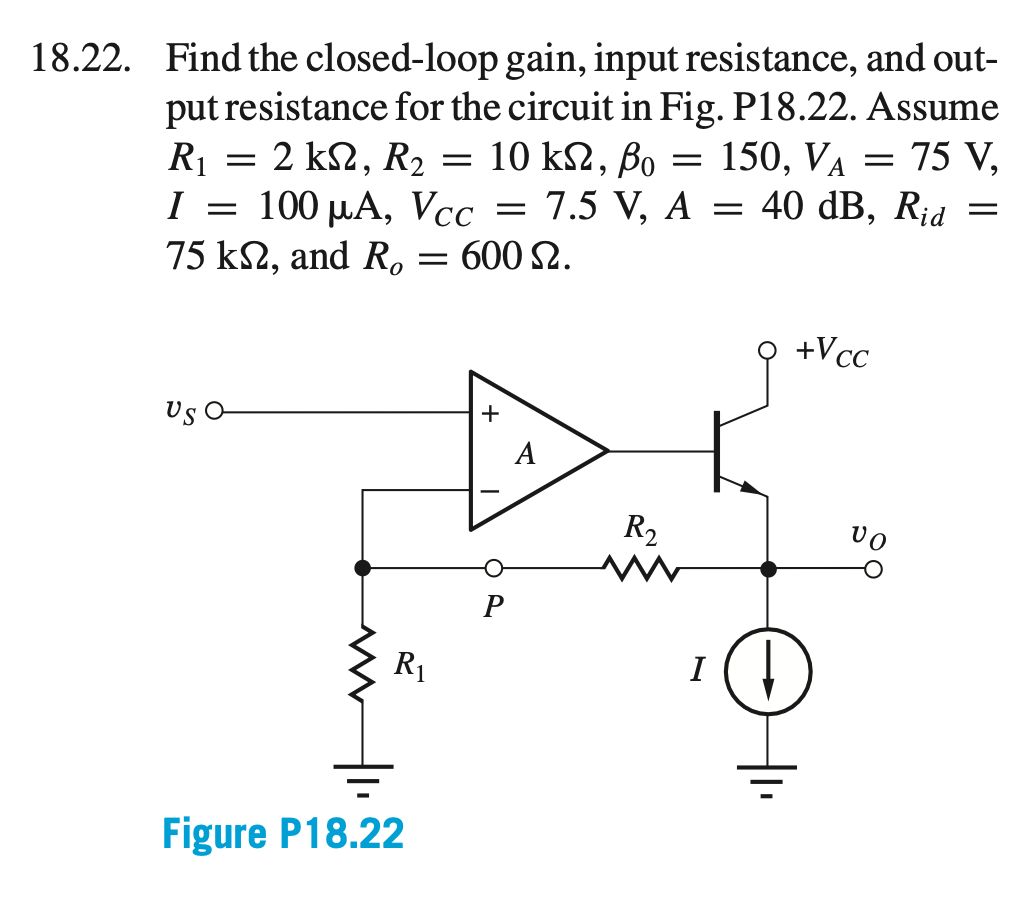 22. Find the closed-loop gain, input resistance, and | Chegg.com