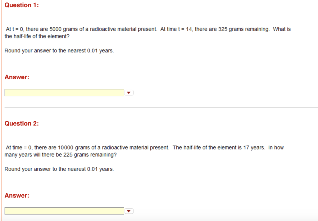 Solved Question 1: At t = 0, there are 5000 grams of a | Chegg.com