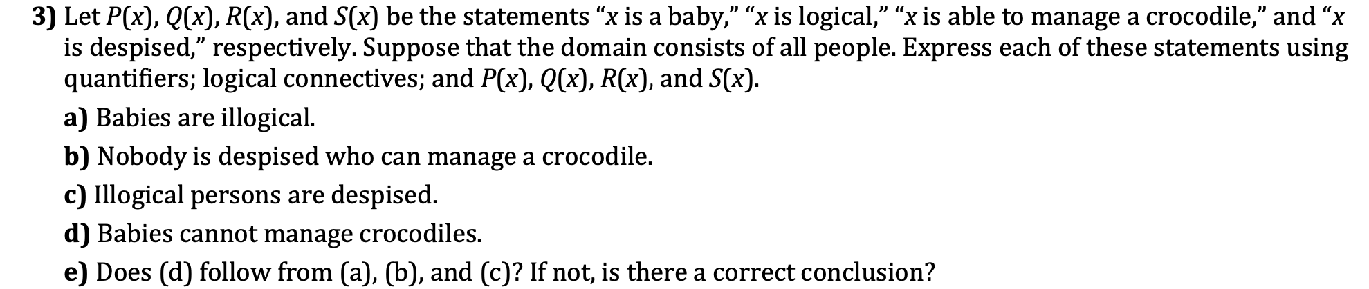 Solved 3) Let P(x),Q(x),R(x), and S(x) be the statements " x | Chegg.com