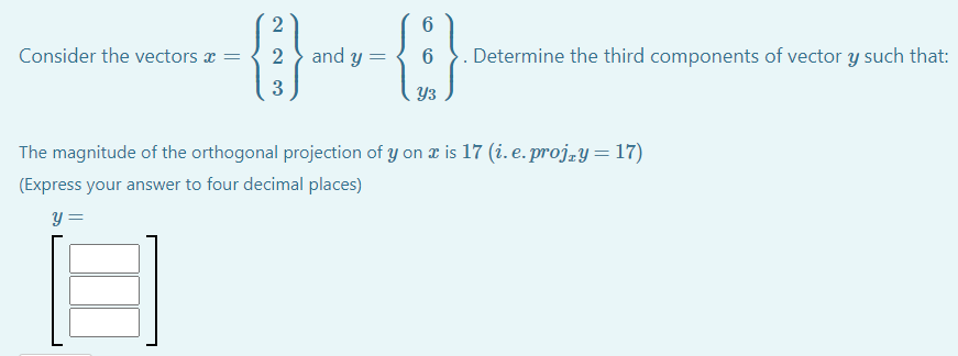 Solved Consider the vectors x=⎩⎨⎧223⎭⎬⎫ and y=⎩⎨⎧66y3⎭⎬⎫. | Chegg.com
