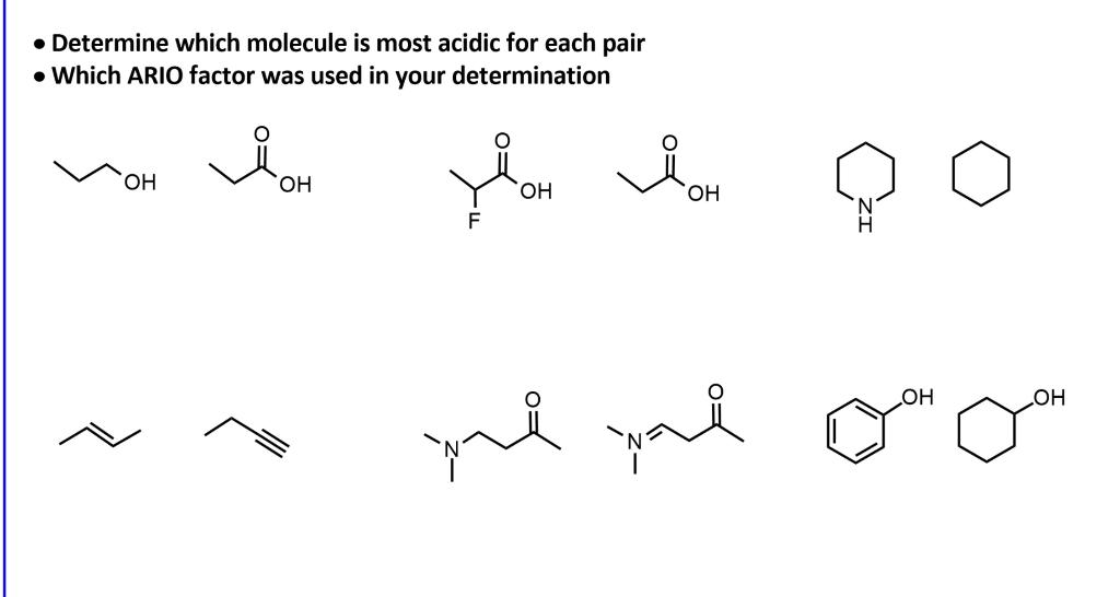 Solved • Determine which molecule is most acidic for each | Chegg.com