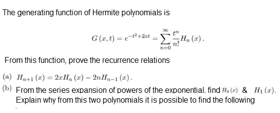 Solved The Generating Function Of Hermite Polynomials Is